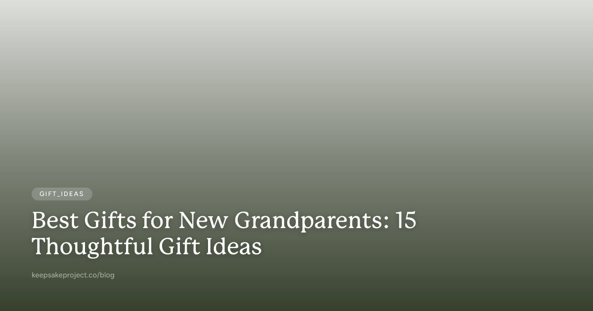 Best Gifts for New Grandparents: 15 Thoughtful Gift Ideas
