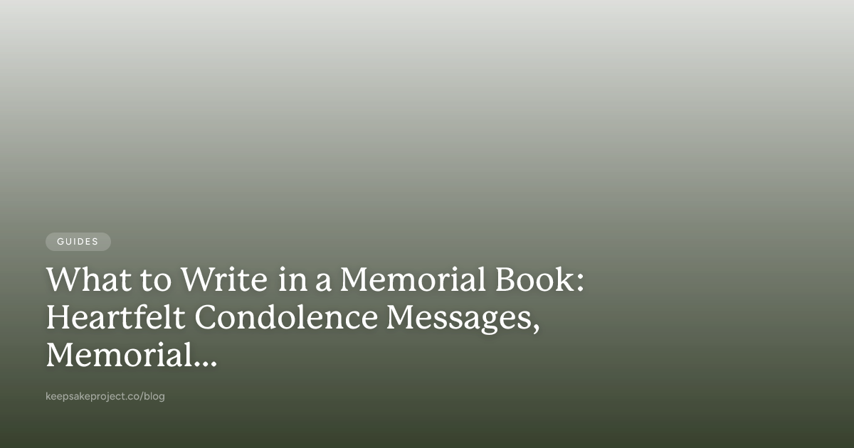What to Write in a Memorial Book: Examples & Quotes | Keepsake